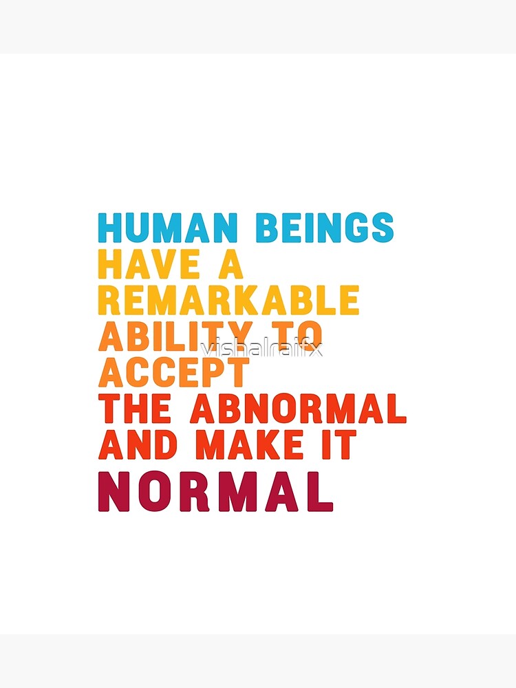 Being Abnormal Quotes Never Compare One Human Being With Another. If