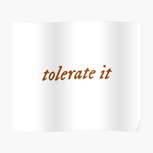 "Tolerate It Taylor Swift" Poster for Sale by DrearyMondays | Redbubble