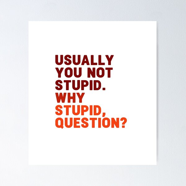 " Usually you not stupid why stupid question. funny project hail mary ...