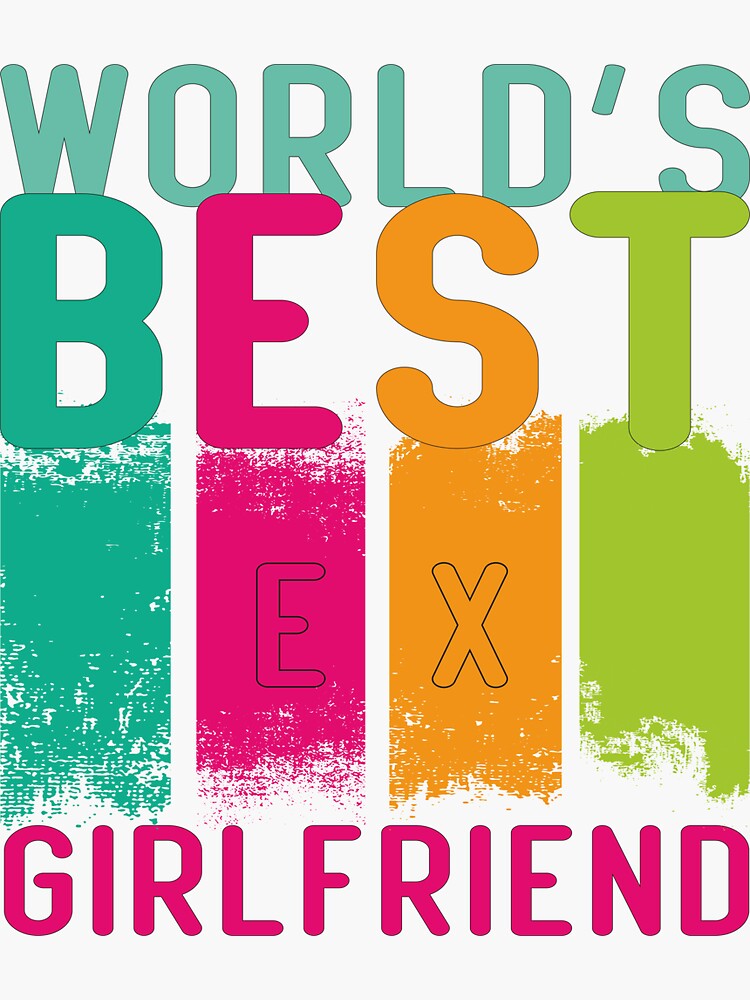 "World's Best Ex Girlfriend" Sticker for Sale by AshzShop | Redbubble