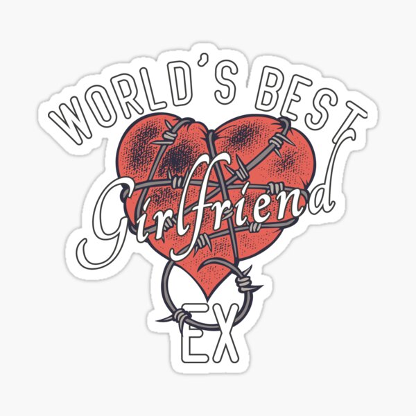 "World's Best Ex Girlfriend" Sticker for Sale by AshzShop | Redbubble