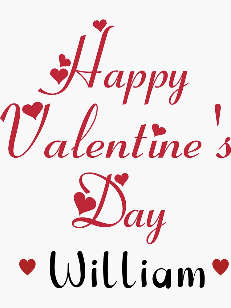 "Funny Happy Valentine's Day William" Sticker for Sale by LiteforART ...
