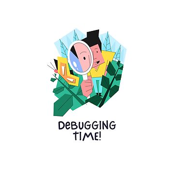 "Debugging time!" Sticker by midu-dev | Redbubble