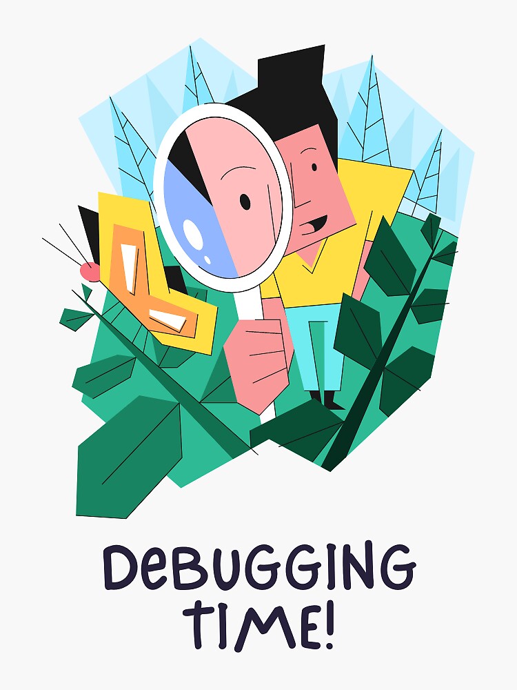 "Debugging time!" Sticker by midu-dev | Redbubble