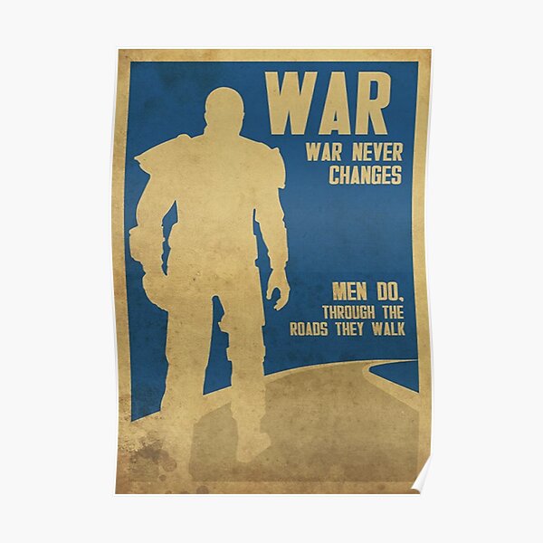 "Fallout War never changes" Poster for Sale by Pjbaratix | Redbubble