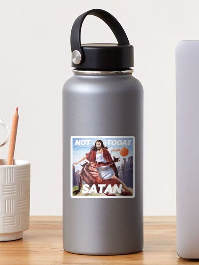 "Not Today Satan Meme - Funny Jesus Meme Design" Sticker by Trndii ...