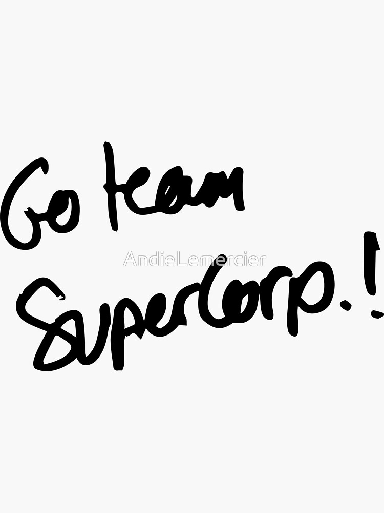 "Go Team Supercorp" Sticker for Sale by AndieLemercier | Redbubble