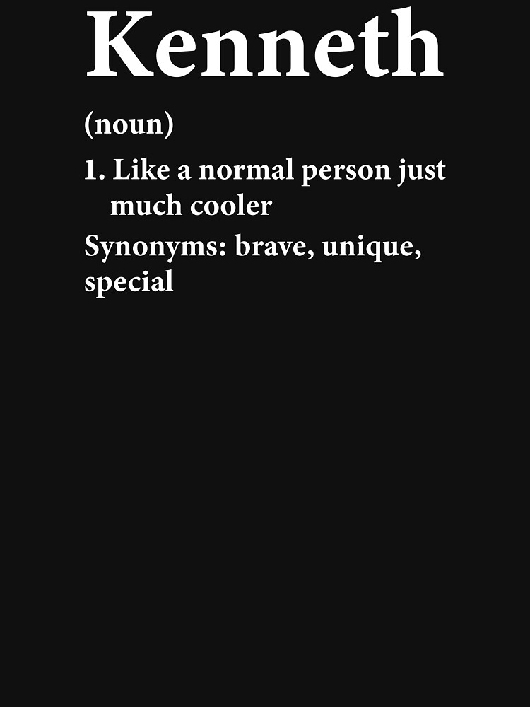 "Kenneth Name Definition Funny Personalized" T-shirt for Sale by ...