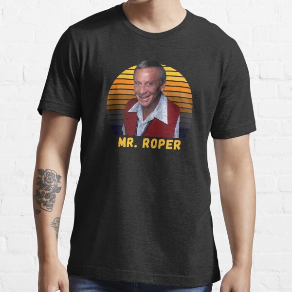 "Mr. Roper" T-shirt for Sale by purplepeppers | Redbubble | threes ...