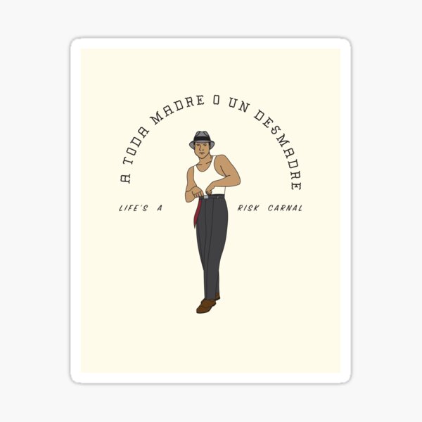 "A toda madre o un desmadre" Sticker for Sale by ConSafos | Redbubble