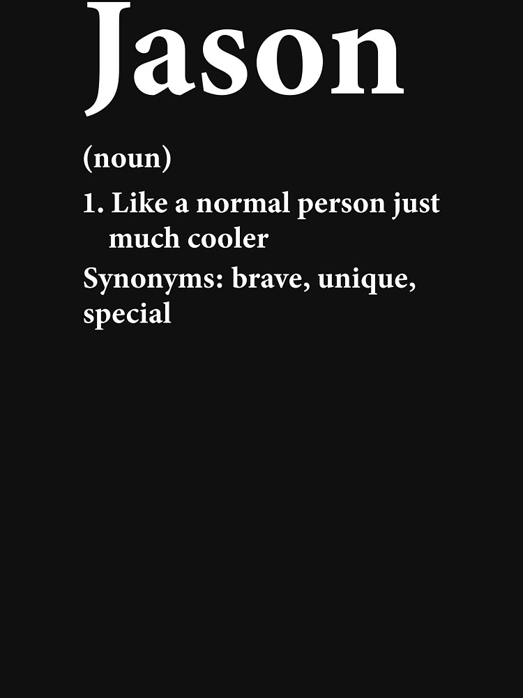 "Jason Name Definition Funny Personalized" T-shirt for Sale by ...