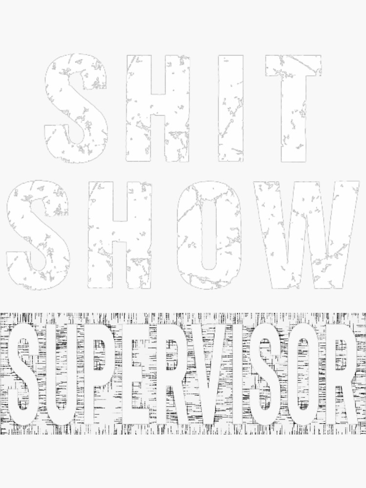 "Cool Shit Show Supervisor Hilarious Vintage For Adults" Sticker for ...