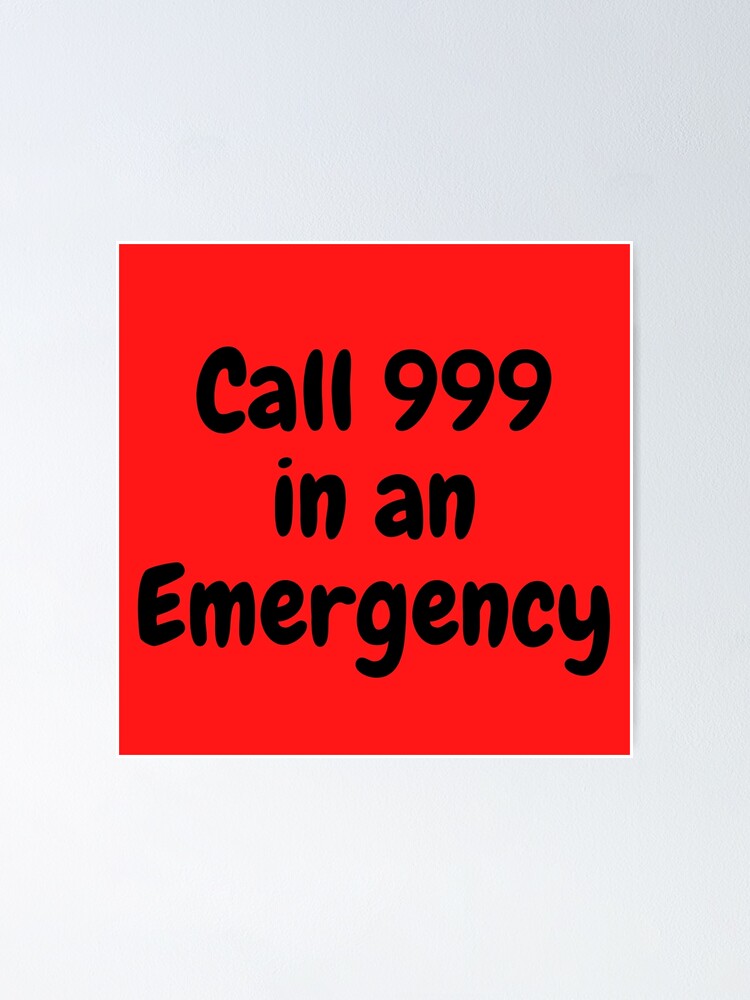 "999 Emergency number UK" Poster for Sale by Louise Rouse | Redbubble