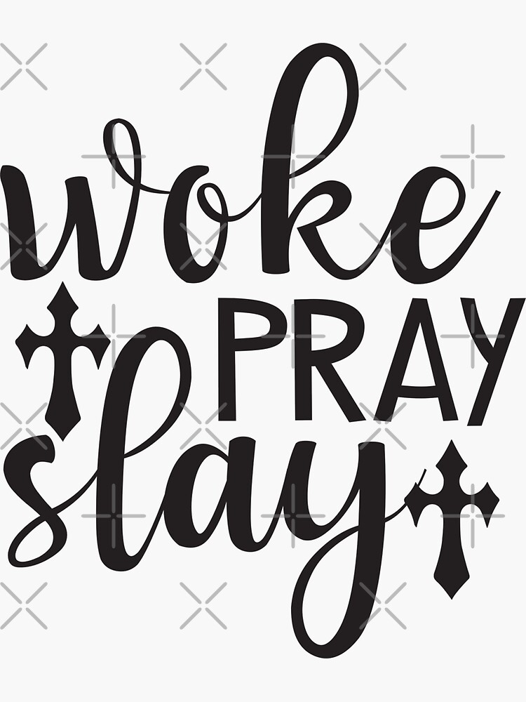 "Work pray slay Christian Quote" Sticker for Sale by NastySquad | Redbubble