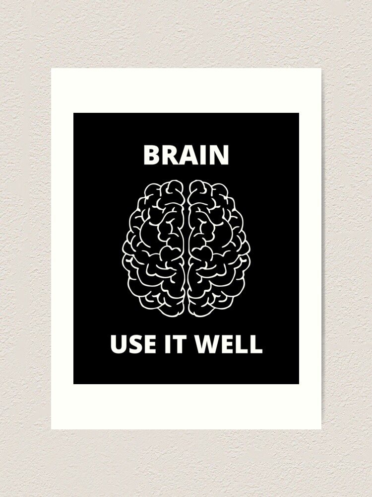 "Brain Use It Well - Funny Meme Sarcastic Satire - Self Inspirational ...