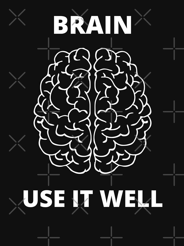"Brain Use It Well - Funny Meme Sarcastic Satire - Self Inspirational ...