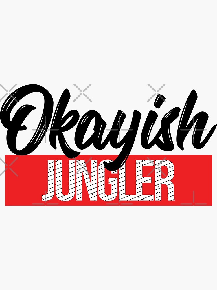 "Okayish Jungler" Sticker for Sale by leveragecraft | Redbubble