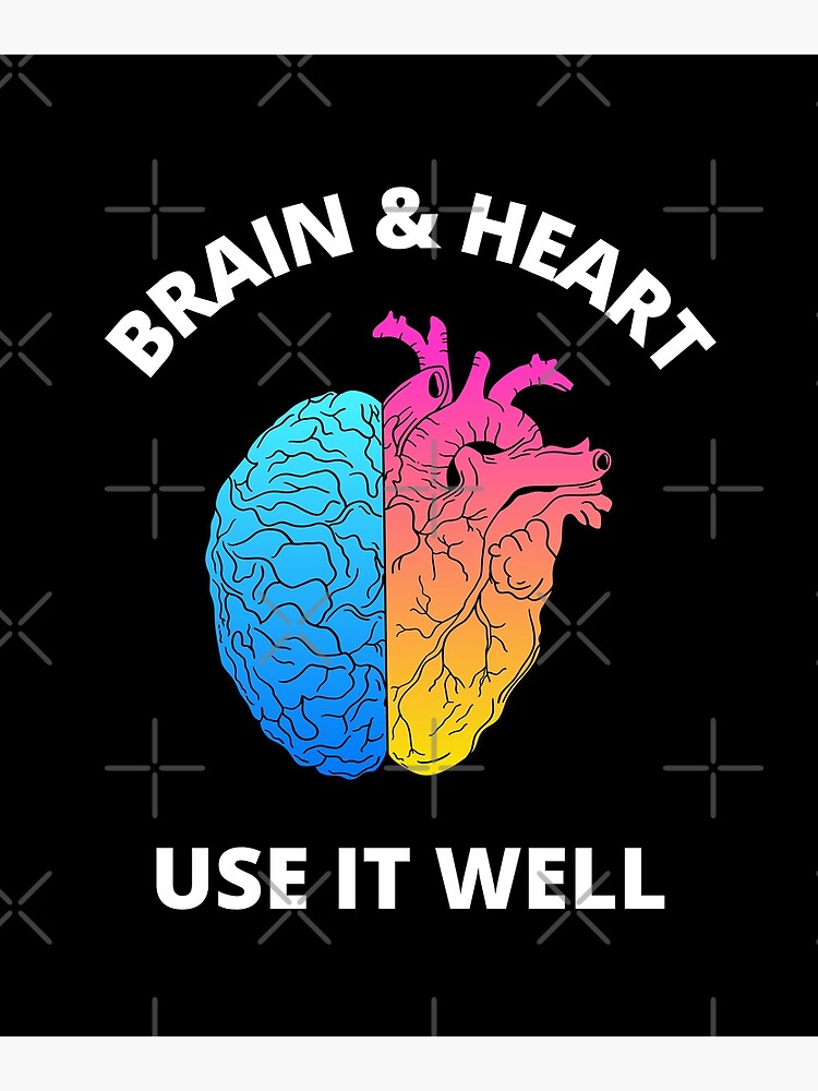 "Brain And Heart Use It Well - Funny Meme Sarcastic Satire - Self ...