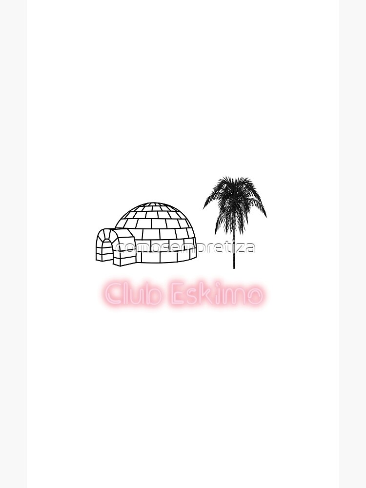 "Club Eskimo deconstructed" Poster by comosempretiza | Redbubble
