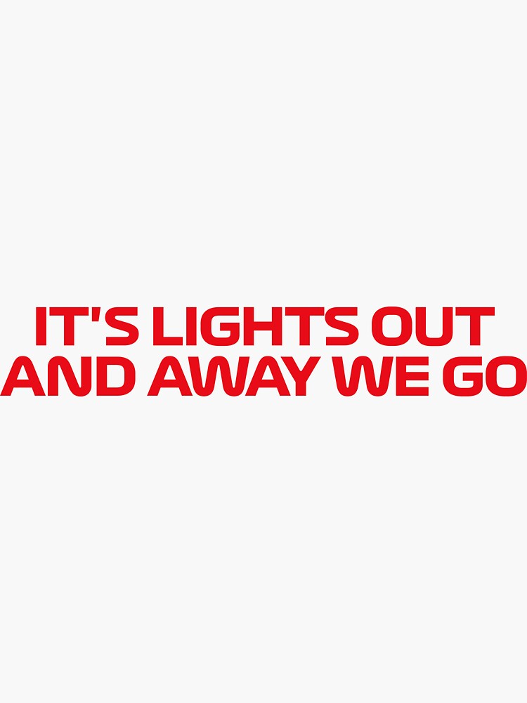 "It's Lights Out And Away We Go red" Sticker for Sale by reval-store | Redbubble