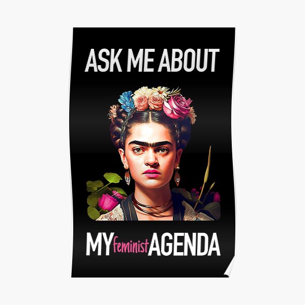 "Frida Kahlo, Frida Khalo portrait, Ask me about my feminist agenda ...