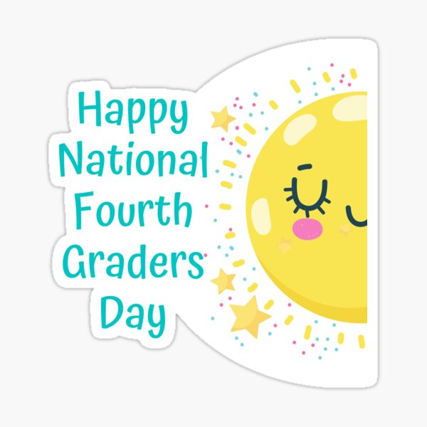 "National 4th Graders Day Greetings" Sticker for Sale by Amy-Quinn ...