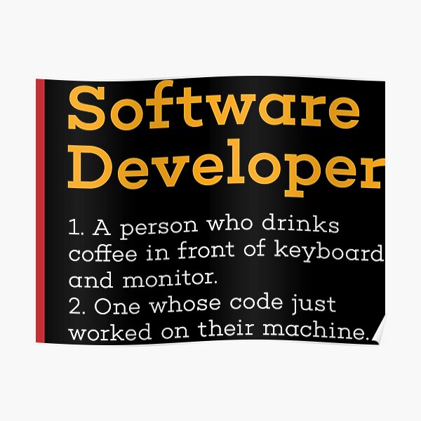 "WHO IS A SOFTWARE DEVELOPER?" Poster by officegeekshop | Redbubble