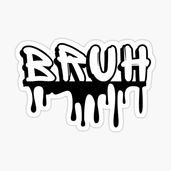 "BRUH LOGO" Sticker for Sale by DannyCoast | Redbubble