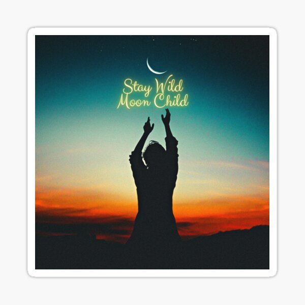 "STAY WILD MOON CHILD DESIGN" Sticker for Sale by jasneetchopra27 ...