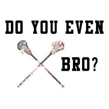 "do you even lax bro?" Sticker for Sale by icryforanime | Redbubble