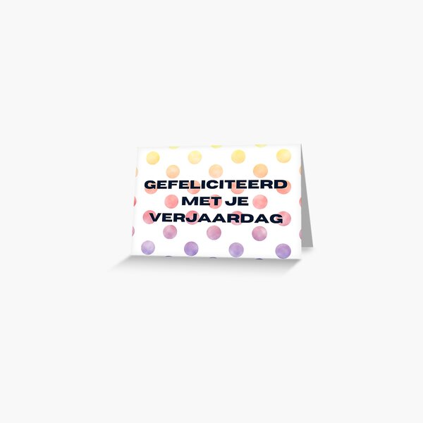 "Gefeliciteerd met je verjaardag, happy birthday in Dutch ...