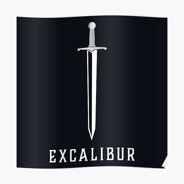 "Excalibur The Legendary Sword in the Stone" Poster for Sale by ...