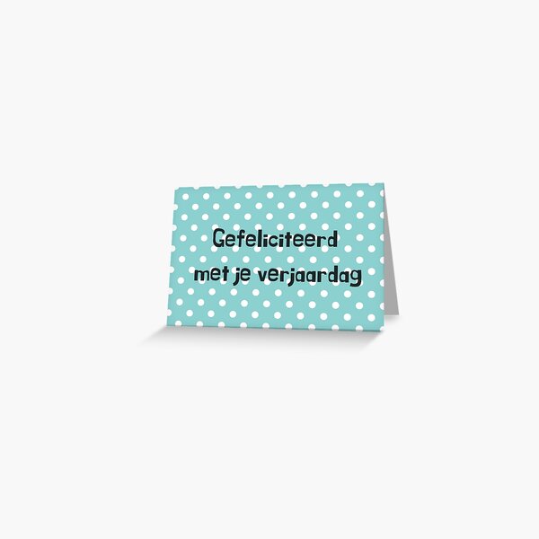 "Gefeliciteerd met je verjaardag, happy birthday in Dutch ...