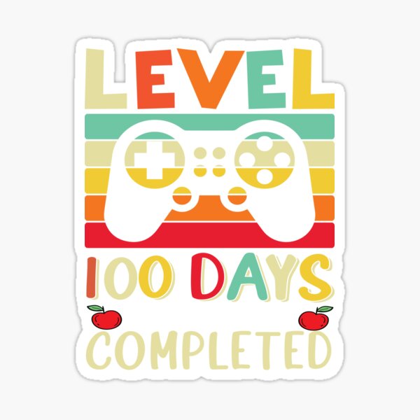 "Happy 100 Days Of School Unlocked Level 100 Completed" Sticker for ...
