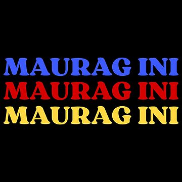 "Maurag ini. Angat Buhay lahat, Philippine flag colors blue red yellow ...