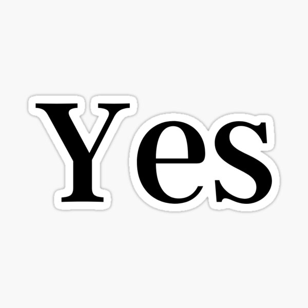 "Yes #krissticker" Sticker for Sale by krisstickers | Redbubble