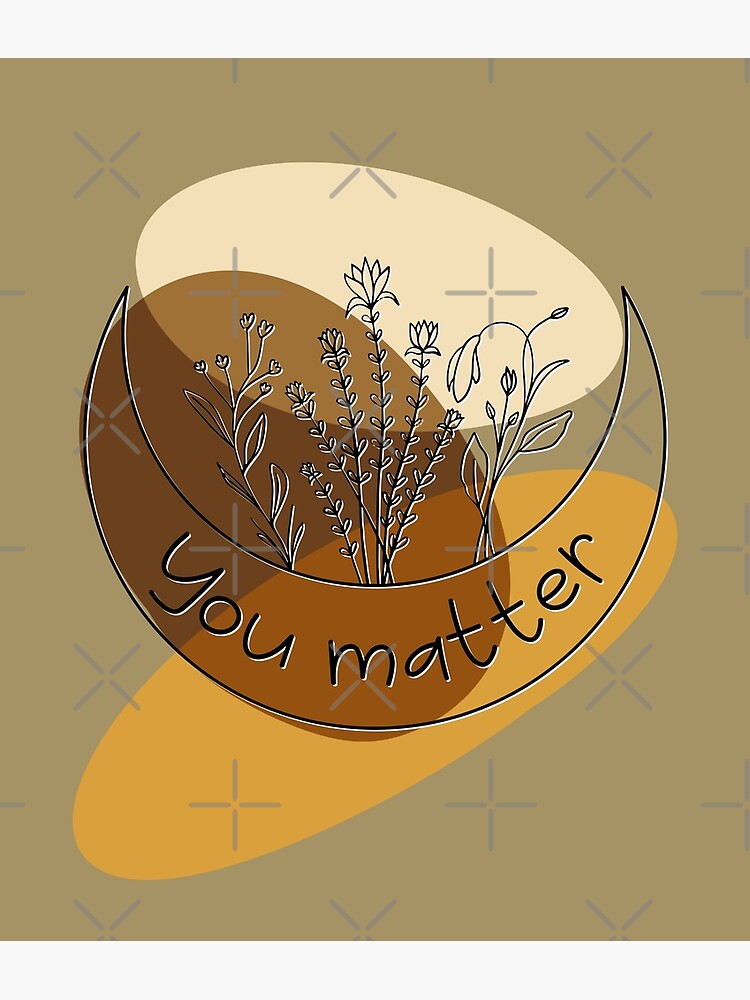 "You matter Motivational boho design " Poster for Sale by TipTopTapo ...