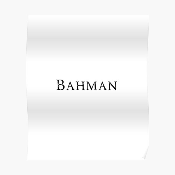 "Bahman - Persian (iranian) name" Poster for Sale by Elbenj | Redbubble