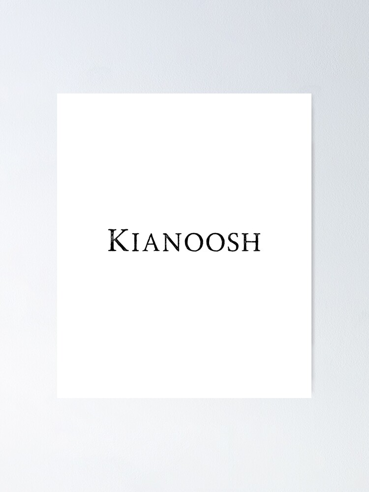 "Kianoosh - Persian (iranian) name" Poster for Sale by Elbenj | Redbubble