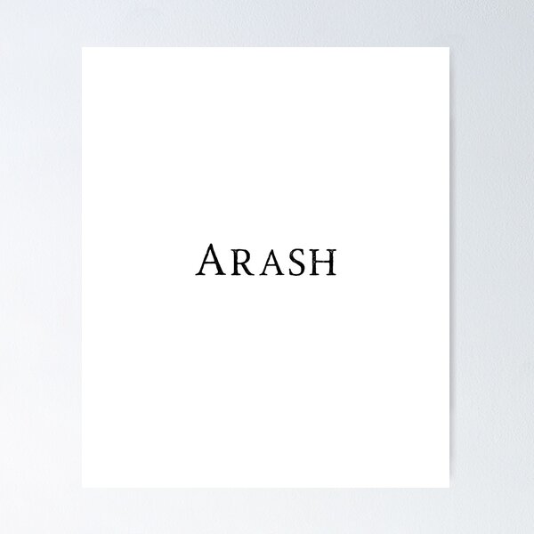 "Arash - Persian (iranian) name" Poster by Elbenj | Redbubble