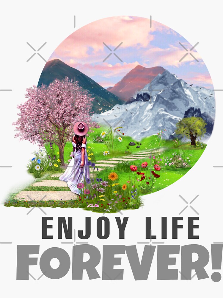 "Enjoy Life Forever Stuff" Sticker for Sale by Leshem17 | Redbubble