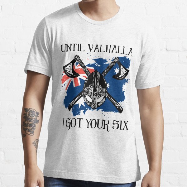 "Until Valhalla I got your six - Australian Flag" T-shirt for Sale by ...