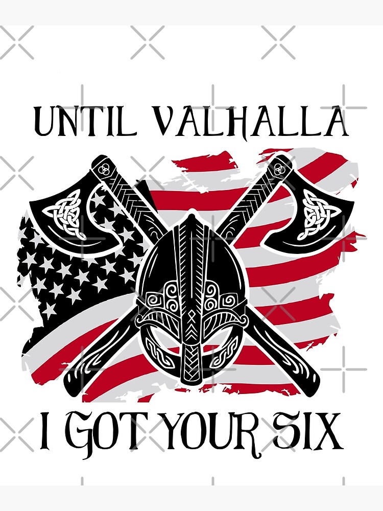 "Until Valhalla I got your six - US Flag" Poster for Sale by Georgy09 ...