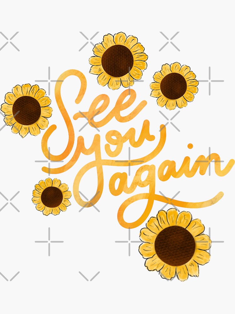 "See You Again" Sticker for Sale by ukulany | Redbubble