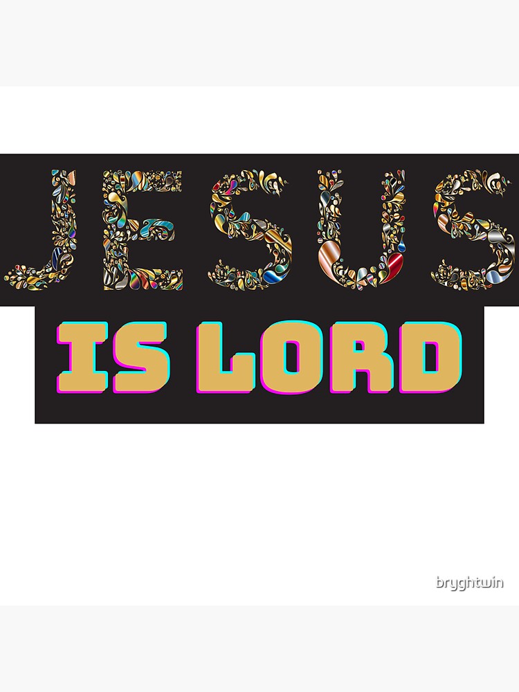 "Jesus is lord design" Sticker for Sale by bryghtwin | Redbubble