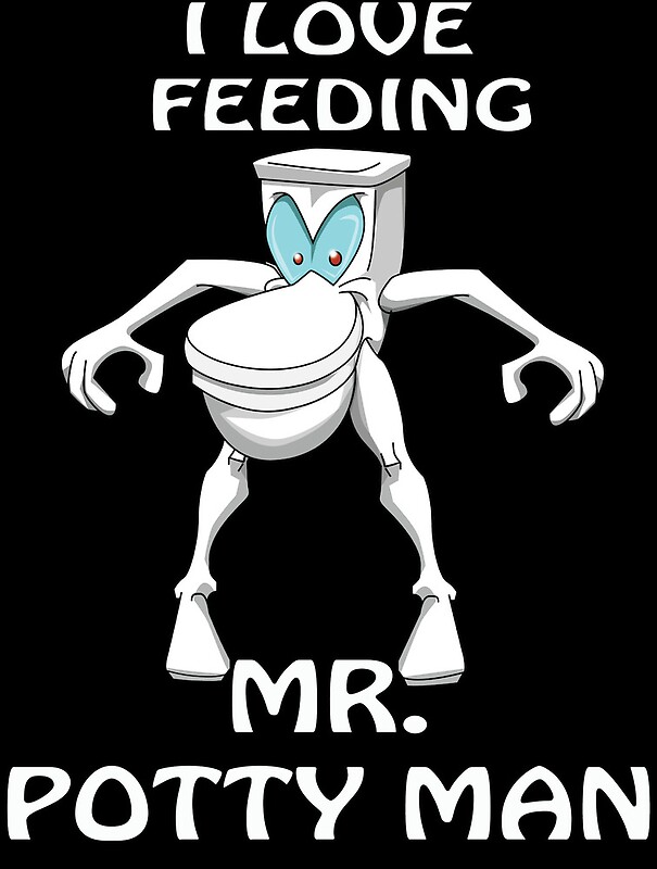 "I Love Mr. Potty Man" by wickedcartoons | Redbubble