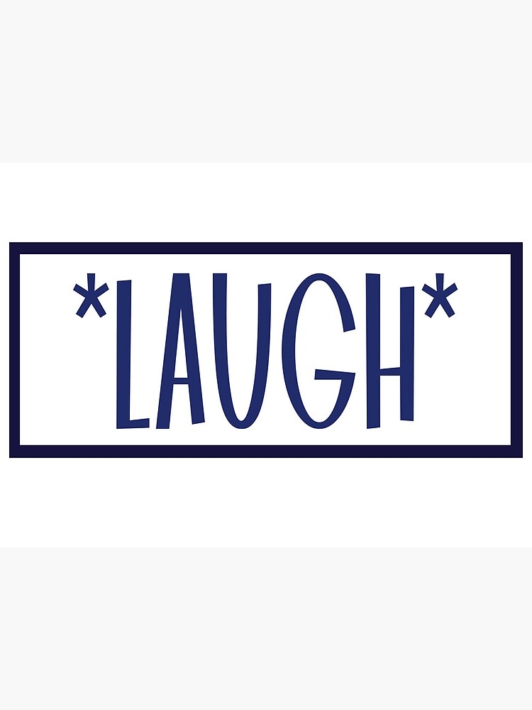"LAUGH cue card " Art Board Print for Sale by Losing It Stickers ...
