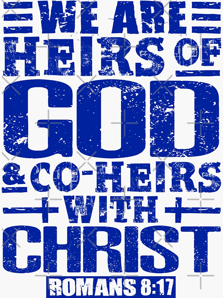 Pegatina «Somos herederos de Dios y coherederos con Cristo. Romanos 8:17» de plushism | Redbubble