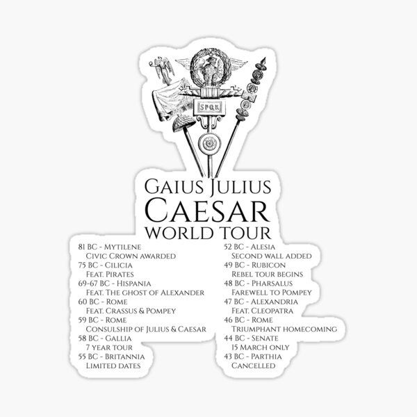 "Gaius Julius Caesar World Tour - Ancient Roman History SPQR" Sticker ...