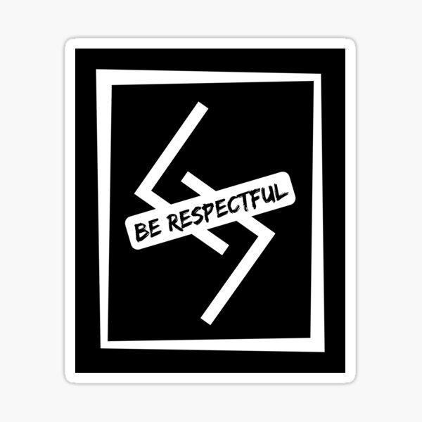 "Be Respectful " Sticker for Sale by BoshraDesign0 | Redbubble